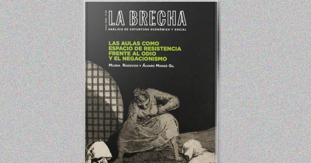 La Brecha; Las aulas como espacio de resistencia frente al odio y el ...
